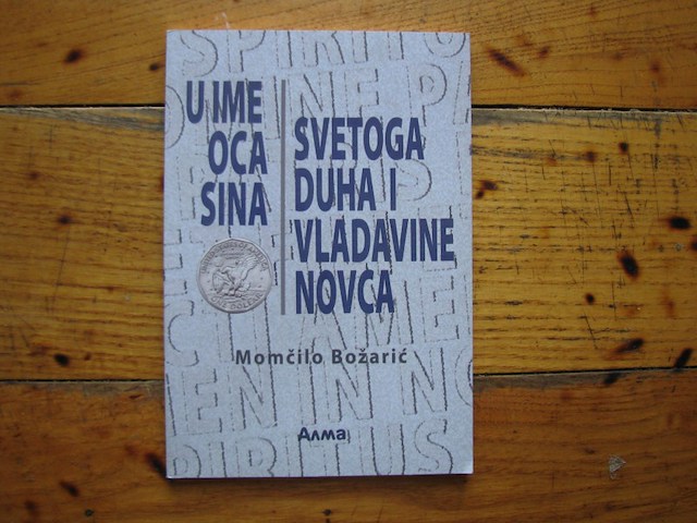 MOMČILO BOŽARIĆ-U IME OCA SINA SVETOGA DUHA I VLADAVINE