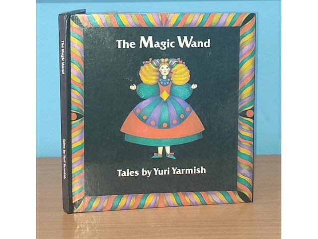 The Magic Wand Tales by Yuri Yarmish