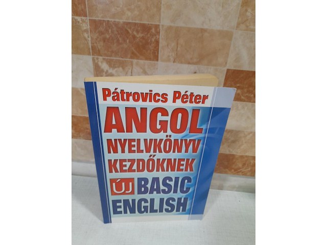 Pàtrovics Peter Angol nyelvkönyv kezdőknek