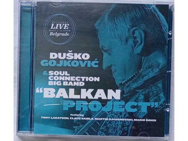 Dusko Gojkovic&;Soul Connection Big Band - Balkan projec