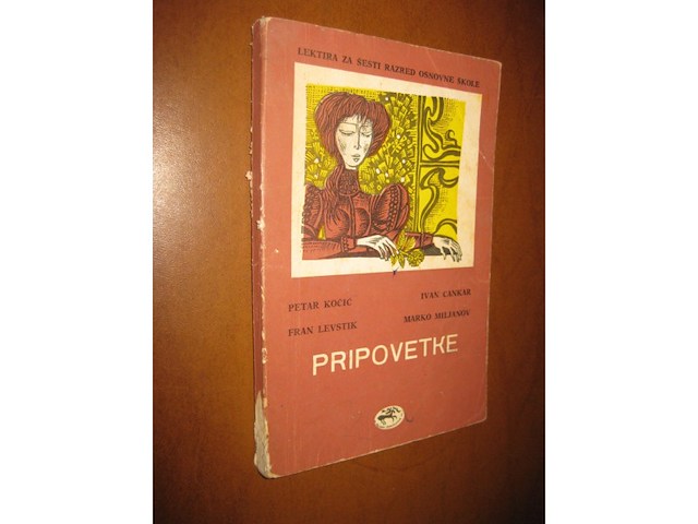 Pripovetke - F.Levstik, M.Miljanov, P.Kočić i I.Cankar