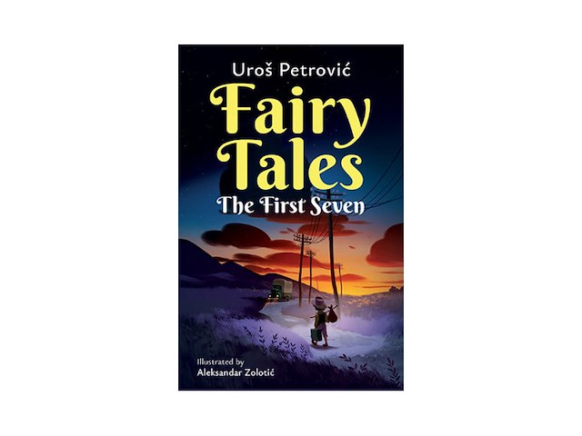 Fairy Tales: The First Seven - Uroš Petrović