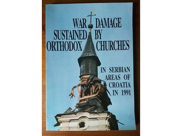War Damage Sustained by Orthodox Churches, 1991
