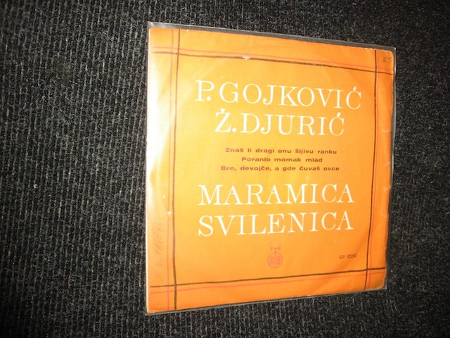 P. GOJKOVIĆ I Ž. ĐURIĆ ‎– Maramica Svilenica (EP)