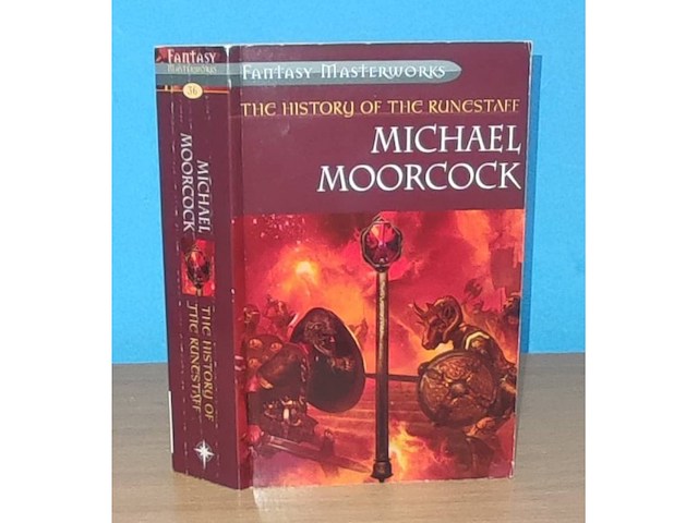 THE HISTORY OF THE RUNESTAFF Michael Moorcock