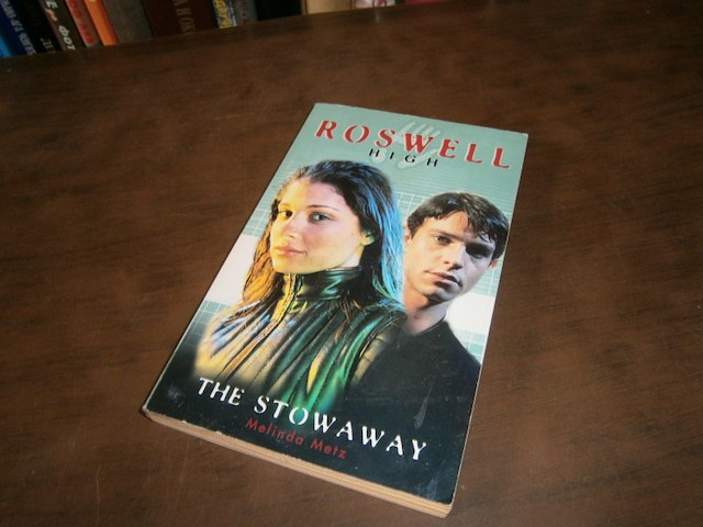 Melinda Metz - Roswell High - The Stowaway