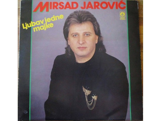 Mirsad Jarovic-Ljubav Jedne Majke LP (1990)