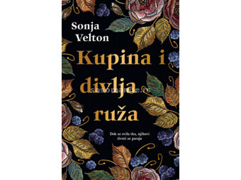 Kupina i divlja ruža - Sonja Velton ( 11095 )