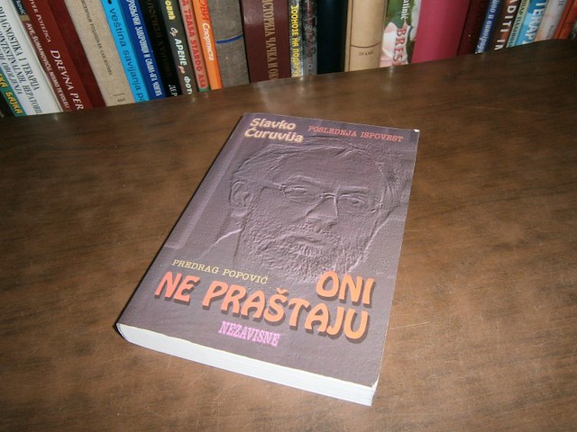 Predrag Popovic - Oni ne prastaju