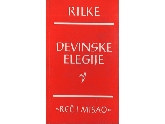 Rajner Marija Rilke - DEVINSKE ELEGIJE (izabrane pesme)