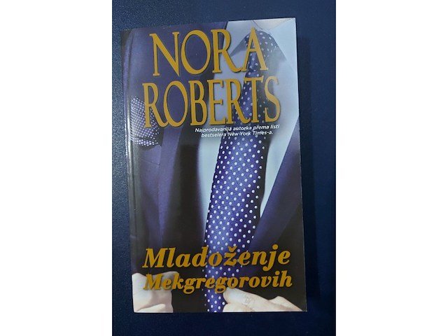 Nora Roberts - Mladoženje Mekgregorovih