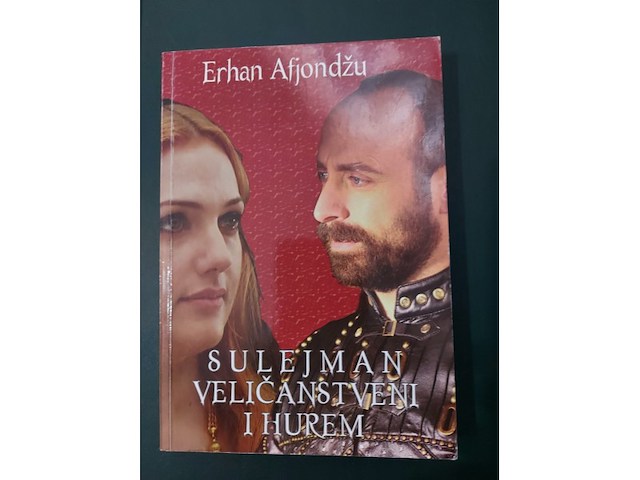 Erhan Afjondžu - Sulejman Veličanstveni i Hurem