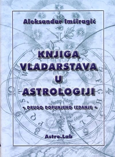 Knjiga vladarstava u astrologiji - Aleksandar Imširagić