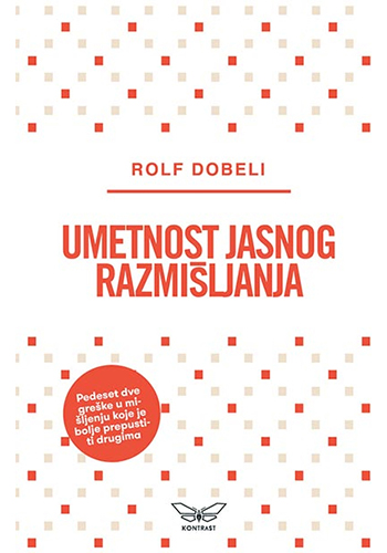 Umetnost jasnog razmišljanja – Rolf Dobeli