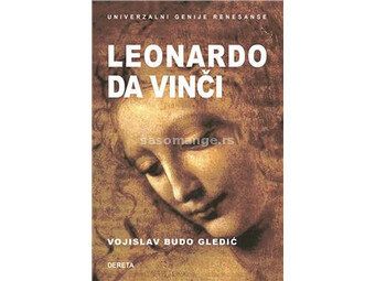 Leonardo da Vinči: univerzalni genije renesanse - Vojislav Gledić
