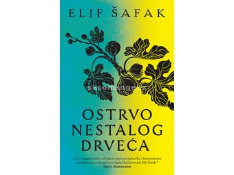 Ostrvo nestalog drveća - Elif Šafak