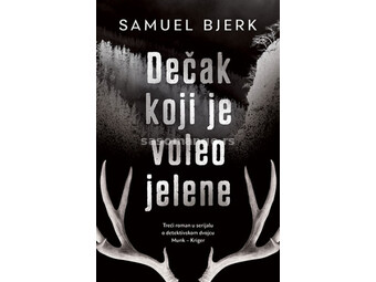 Dečak koji je voleo jelene - Samuel Bjerk