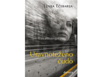 Uravnoteženo čudo - Lusija Ečebaria