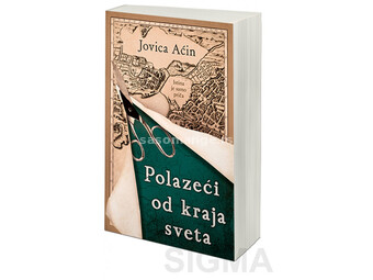 Polazeći od kraja sveta - Jovica Aćin