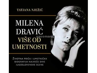 Milena Dravić - Više od umetnosti - Tatjana Nježić