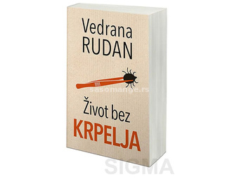 Život bez krpelja - Vedrana Rudan