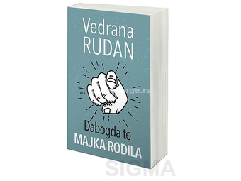 Dabogda te majka rodila - Vedrana Rudan