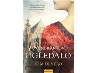 Rembrantovo ogledalo - Kim Devero