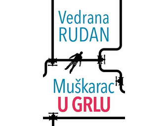 Muškarac u grlu - Vedrana Rudan