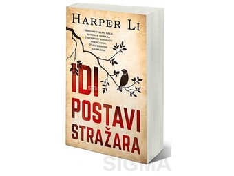 Idi postavi stražara - Harper Li