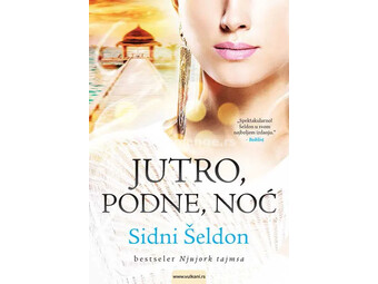 Jutro, podne, noć - Sidni Šeldon