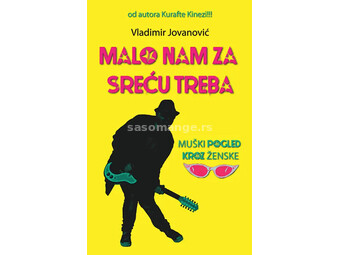 Malo nam za sreću treba - Vladimir Jovanović