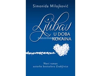 Ljubav u doba kokaina Simonida Milojković