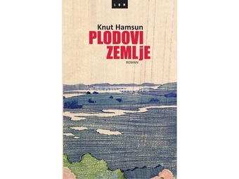 Plodovi zemlje - Knut Hamsun