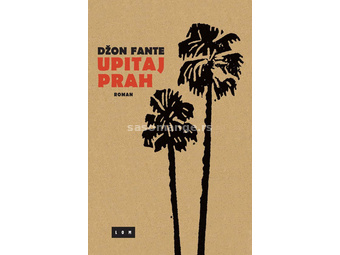 Upitaj prah - Džon Fante