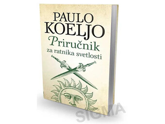 Priručnik za ratnika svetlosti - Paulo Koeljo