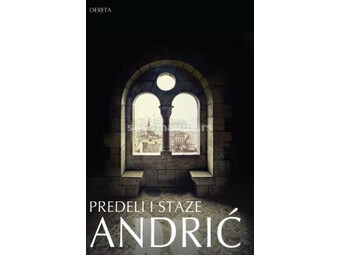 Predeli i staze - Ivo Andrić