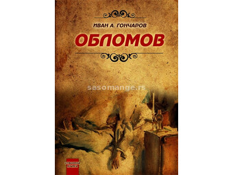 Oblomov - Ivan Aleksandrovič Gončarov