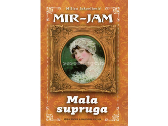 Mala supruga - Milica Jakovljević Mir-Jam