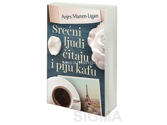 Srećni ljudi čitaju i piju kafu - Anjes Marten-Ligan