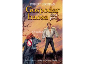 Gospodar haosa - deo prvi - Robert Džordan