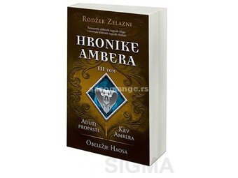 Hronike Ambera – III tom: Aduti propastiKrv AmberaObeležje Haosa - Rodžer Zelazni