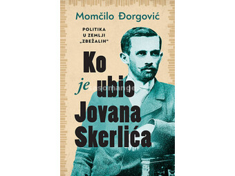 Ko je ubio Jovana Skerlića - Momčilo Ðorgović