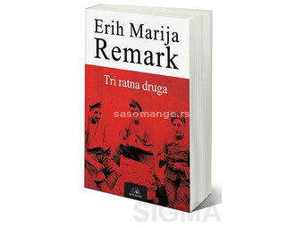 Tri ratna druga - Erih Marija Remark