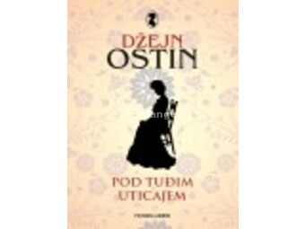 Pod tuđim uticajem - Džejn Ostin