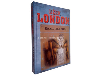 Kralj alkohol - Džek London