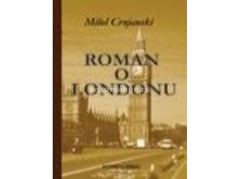 Roman o Londonu - Miloš Crnjanski