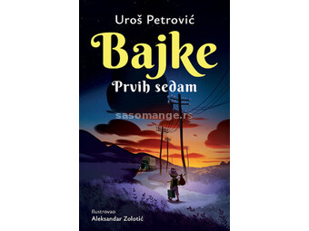 Bajke: Prvih sedam – latinica - Uroš Petrović