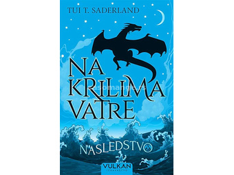 Na krilima vatre: Nasledstvo - Tui T. Saderland