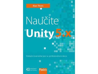 Naučite Unity 5.x - Alan Thorn