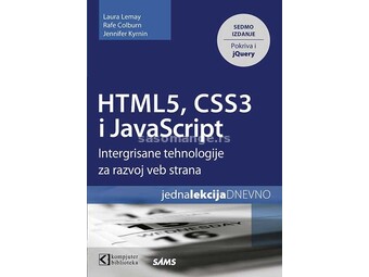 HTML5, CSS3 I JavaScript za razvoj veb strana - Laura Lemay, Rafe Colburn, Jennifer Kyrnin